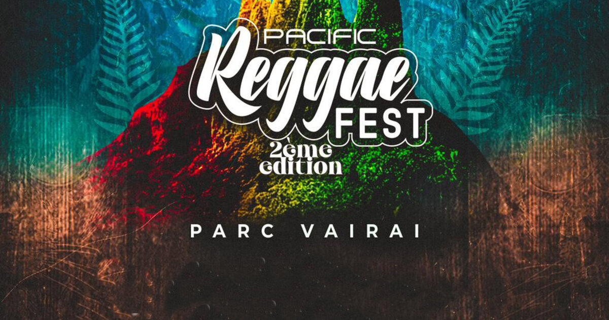 PACIFIC REGGAE FEST, 2ème EDITION | Air Tahiti Nui